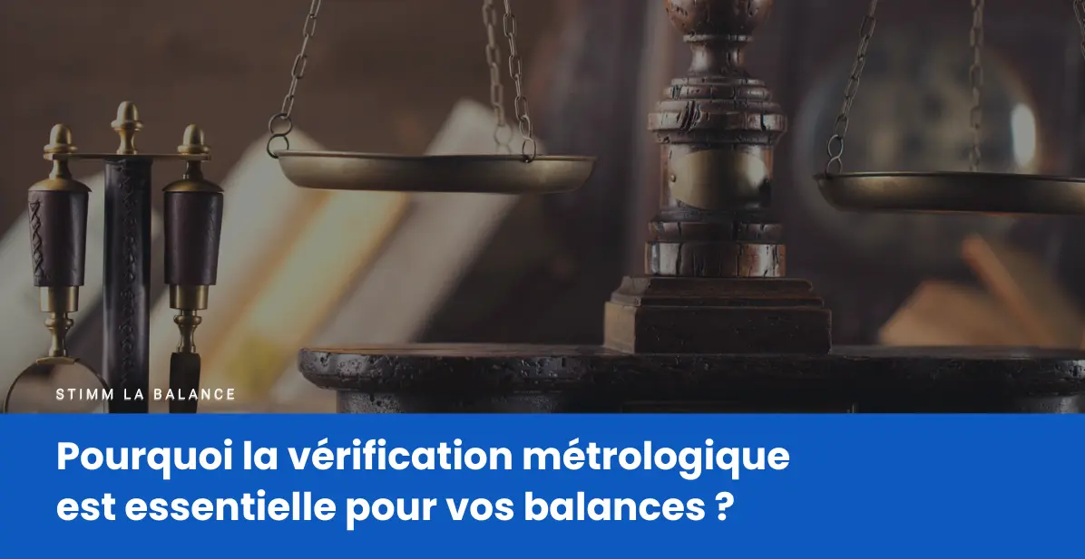 Vérification métrologique essentielle pour vos balances